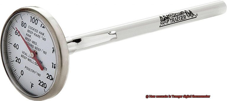 How accurate is Traeger digital thermometer? - Pastime Bar And Grill