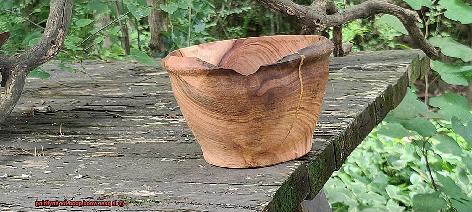 Is pear wood good for anything? - Pastime Bar And Grill