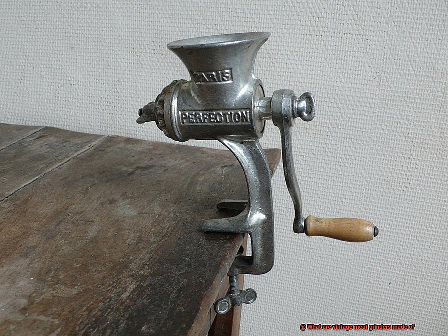 What are vintage meat grinders made of? - Pastime Bar And Grill