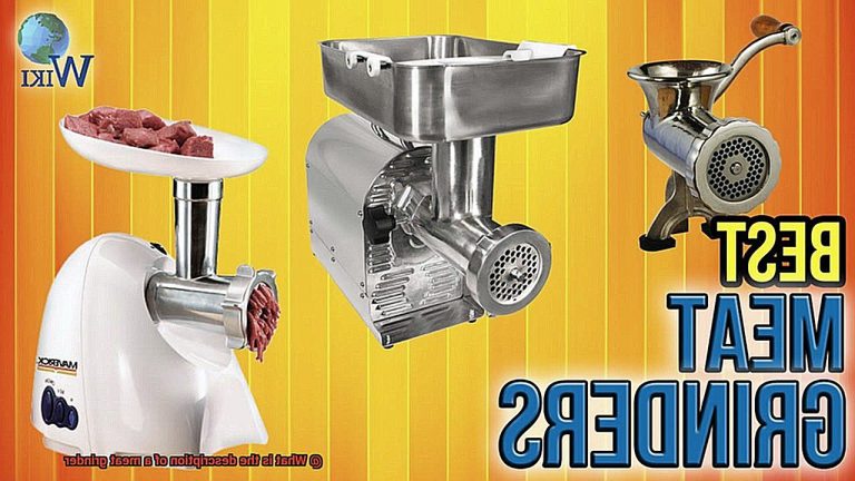 What is the description of a meat grinder? - Pastime Bar And Grill