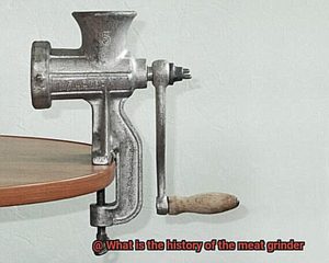 What is the history of the meat grinder? - Pastime Bar And Grill
