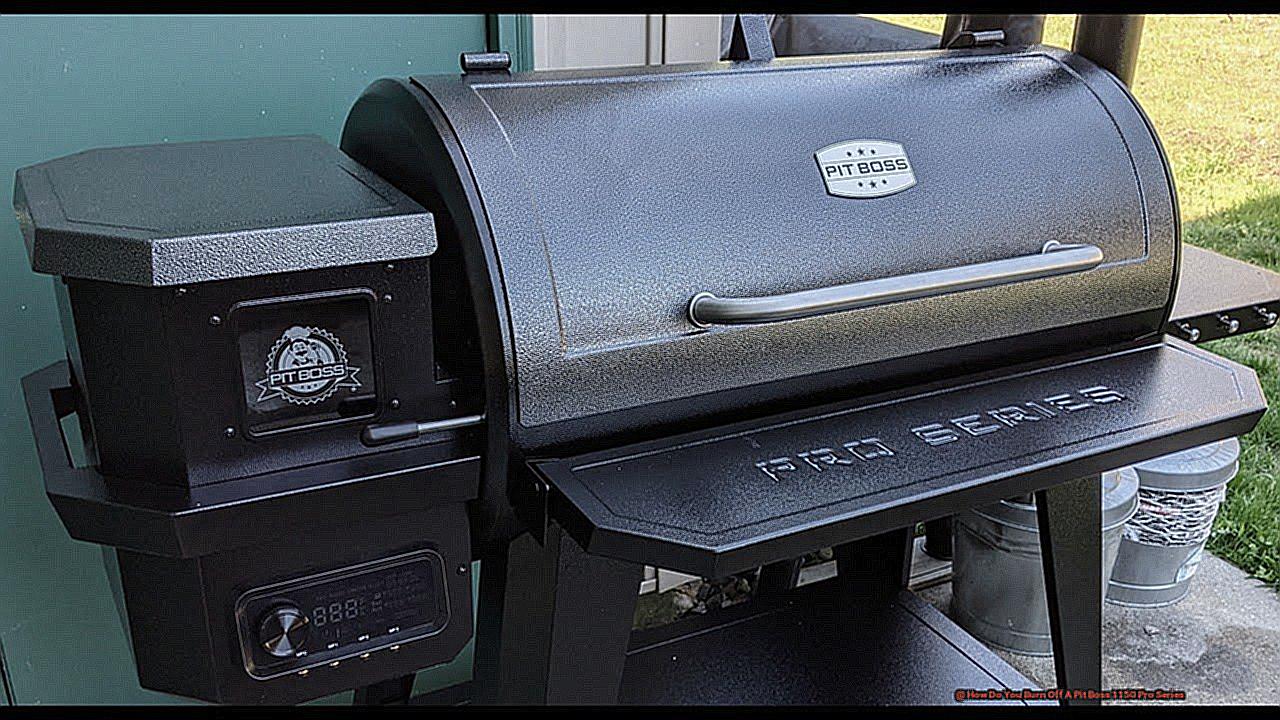 How Do You Burn Off A Pit Boss 1150 Pro Series? - Pastime Bar And Grill